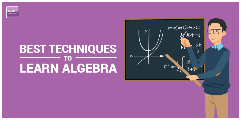 Best Techniques to Learn Algebra - ManipalBlog